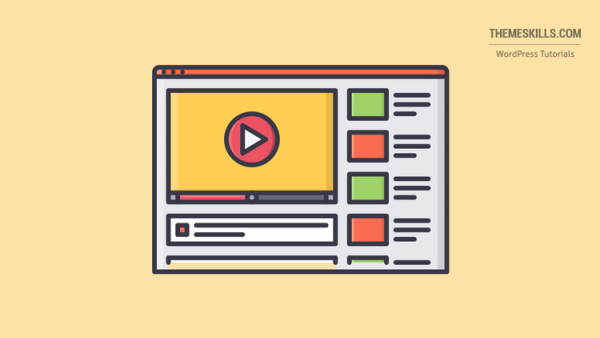 How to Add a Featured Video to Your WordPress Posts - ThemeSkills